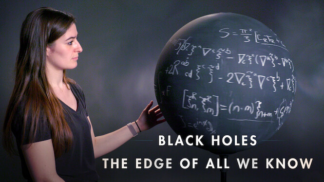 Is 'Black Holes | The Edge of All We Know' on Netflix? Where to Watch ...